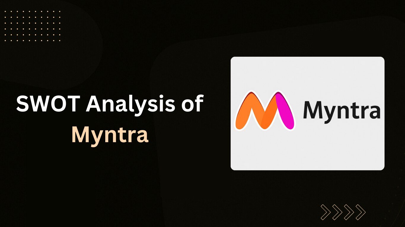 SWOT Analysis of Myntra [2025] - The Digital Gems